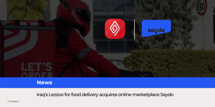 Iraq’s Lezzoo for food delivery acquires online marketplace Saydo - Rasmal